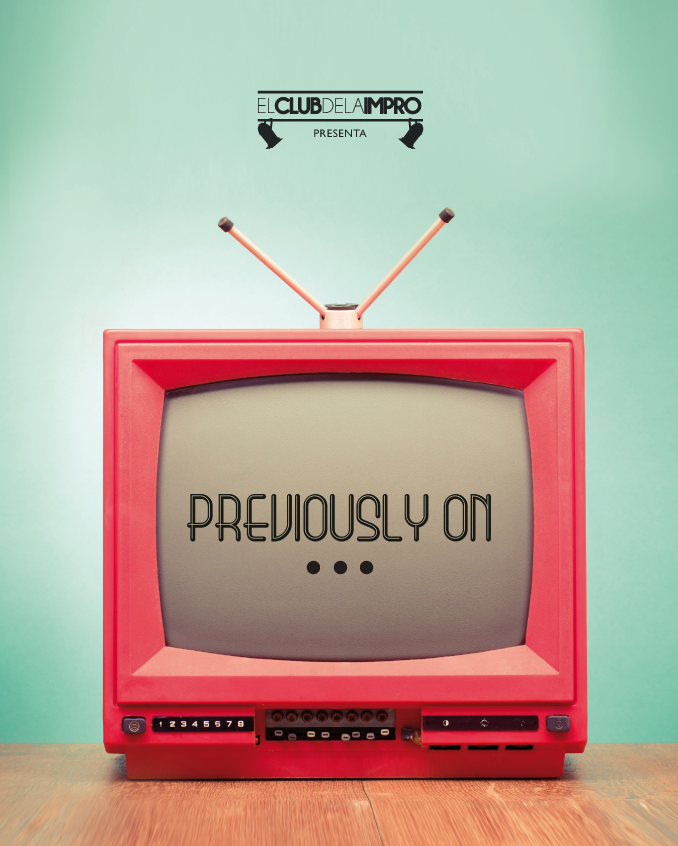 Previously On – El Club de la Impro | MadridImprovisa